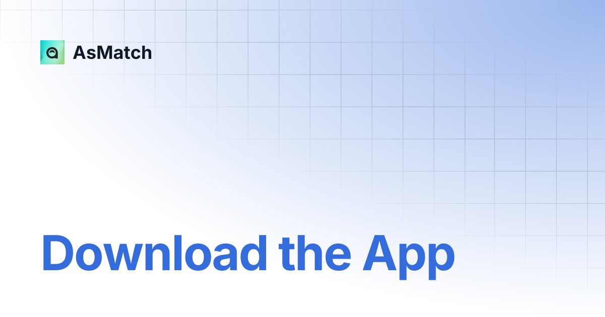 Download the App | AsMatch